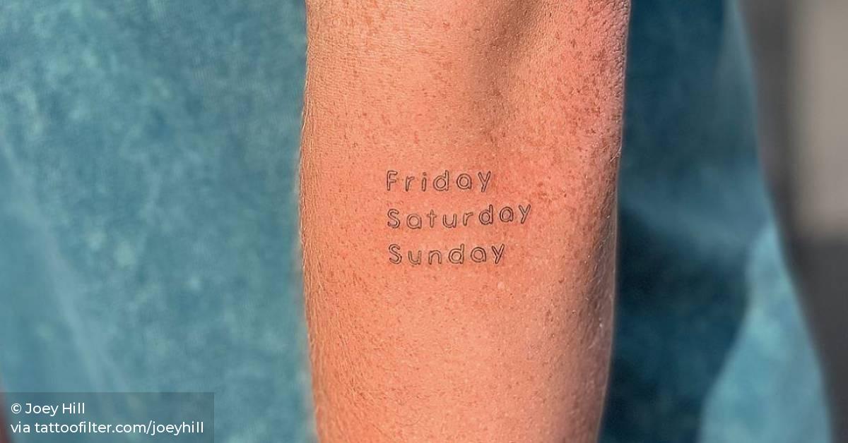 Friday, Saturday and Sunday, best days of the week