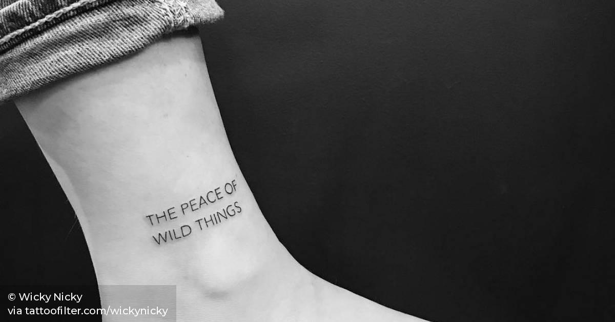 “The peace of wild things” tattoo on the right