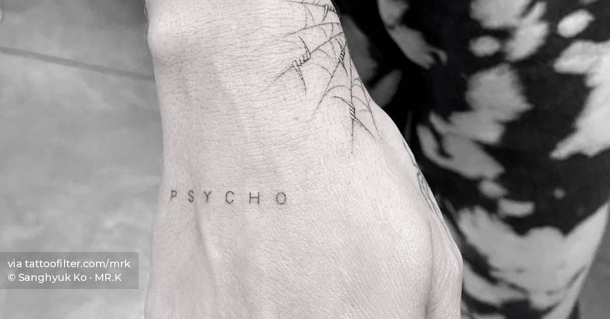 "Psycho" Lettering Tattoo on GG MGree's Hand