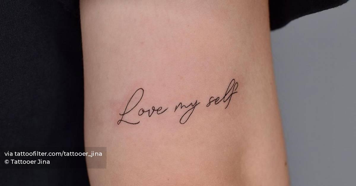 "Love my self" lettering tattoo on the tricep