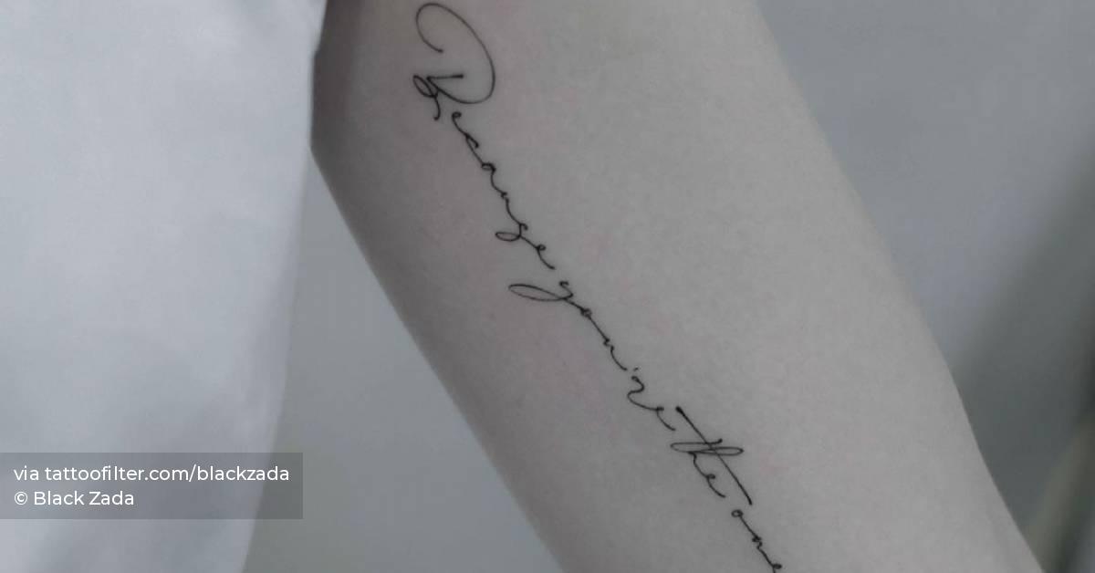 "Because you're the one" lettering tattoo on the inner