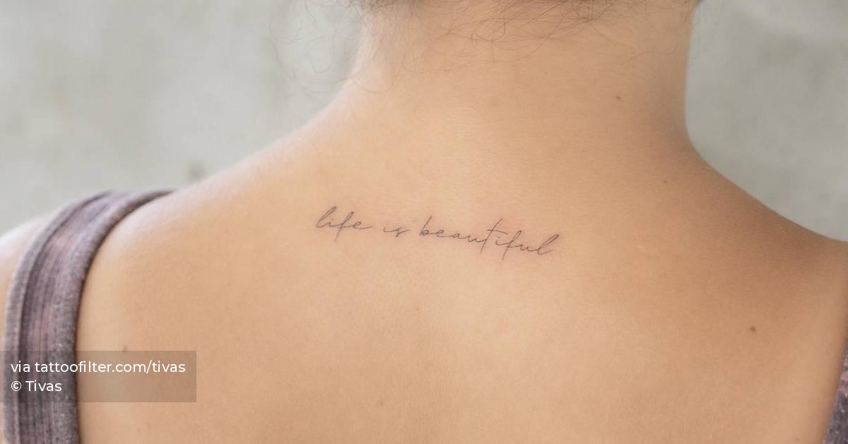 Life Is Beautiful Tattoo