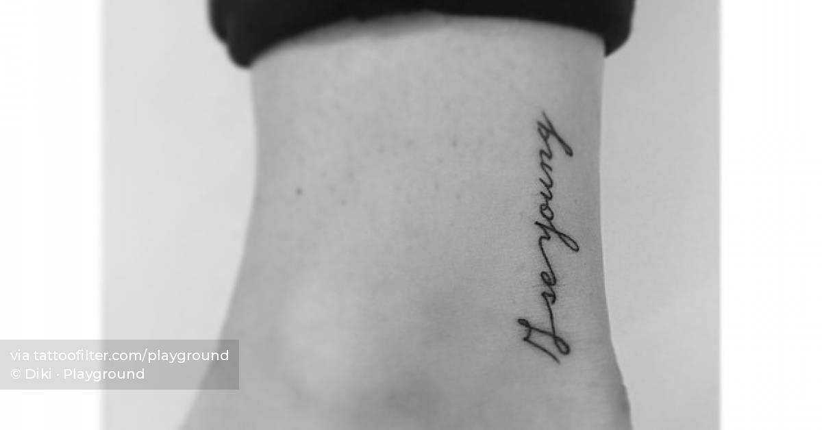 Name tattoo located on the ankle.