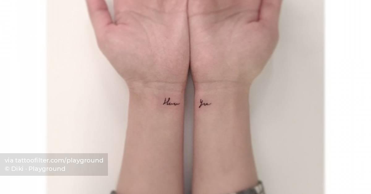 Individual matching name tattoo located on the wrist.