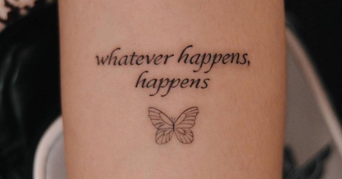 "Whatever happens, happens".