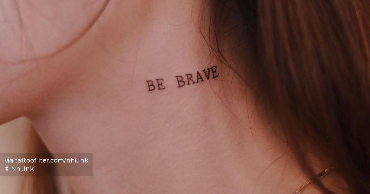 "Be brave" lettering tattoo done on the neck.