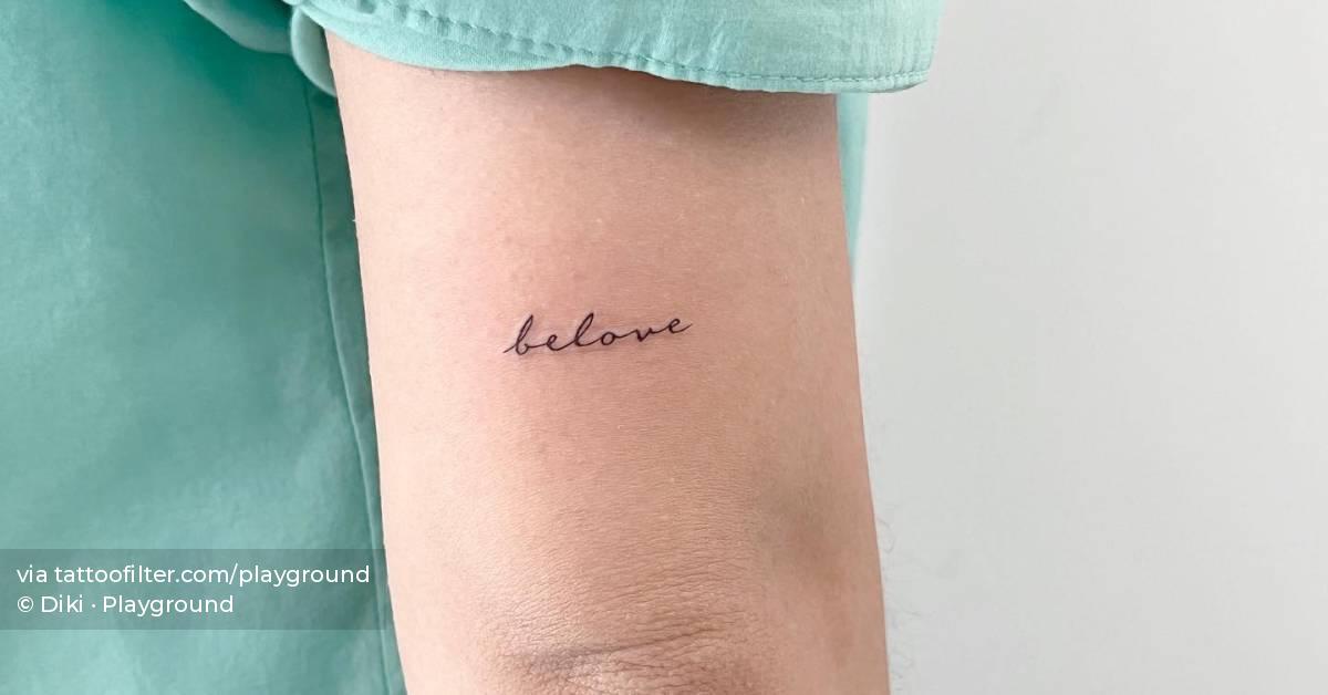 Tattoo of the word "belove" located on the tricep.