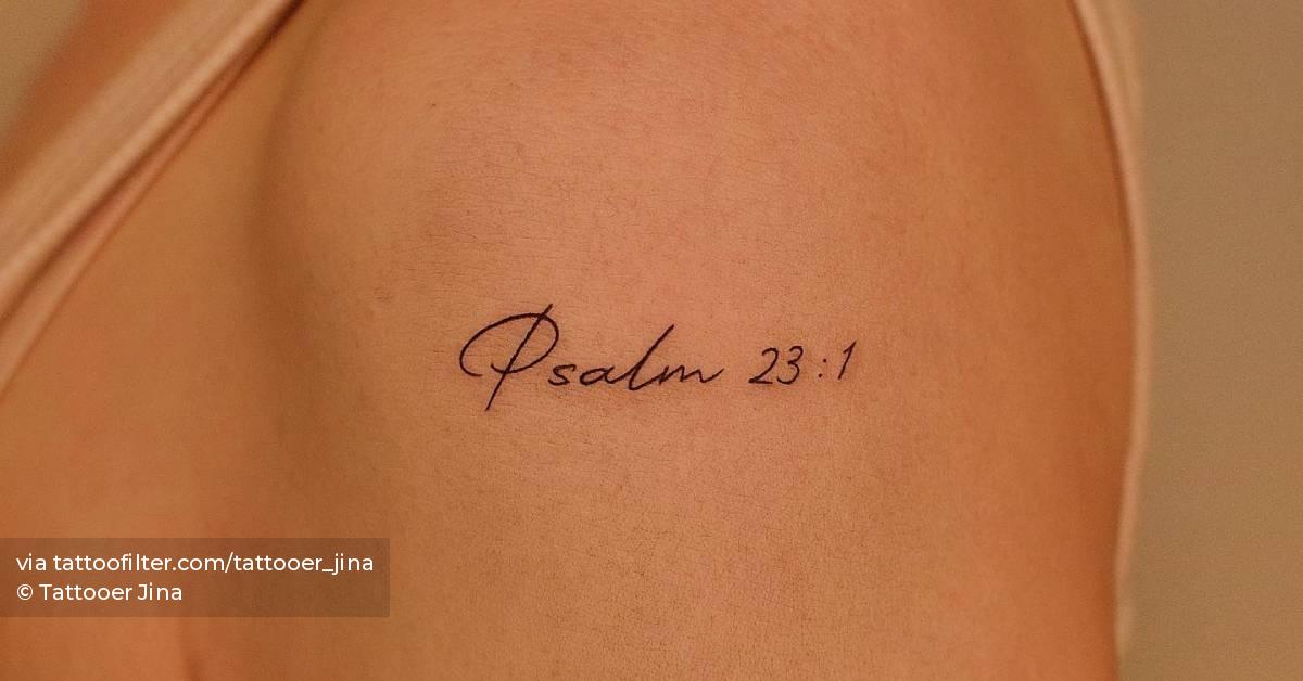  Psalm 23 1 Lettering Tattoo Located On The Upper Arm 