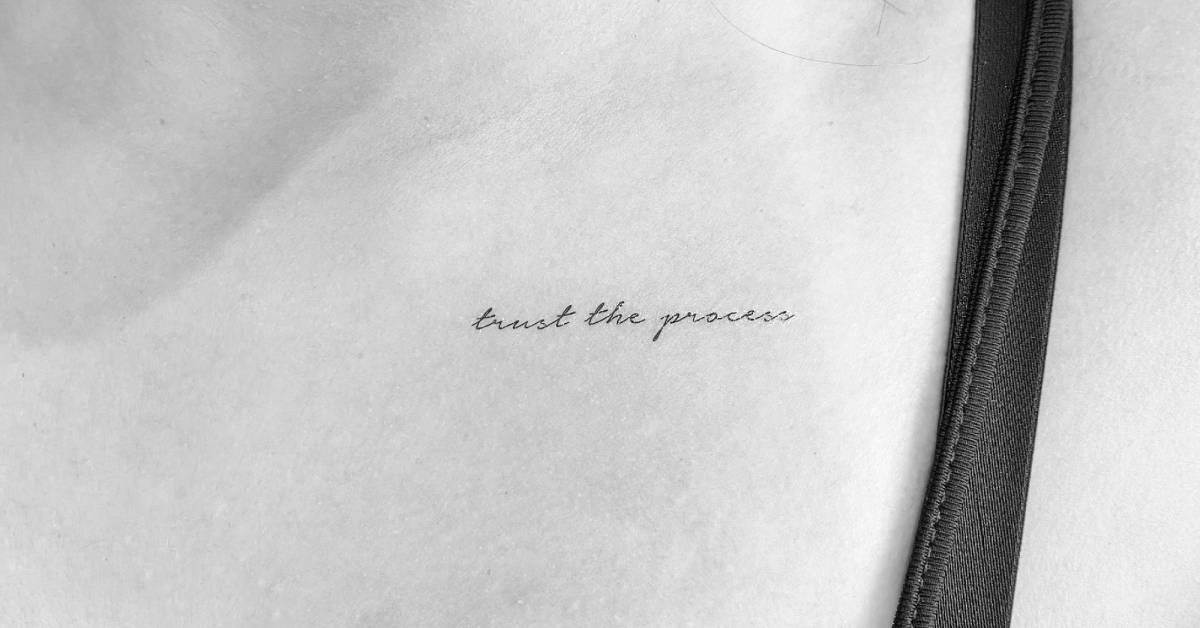 "Trust the process" temporary lettering tattoo done on