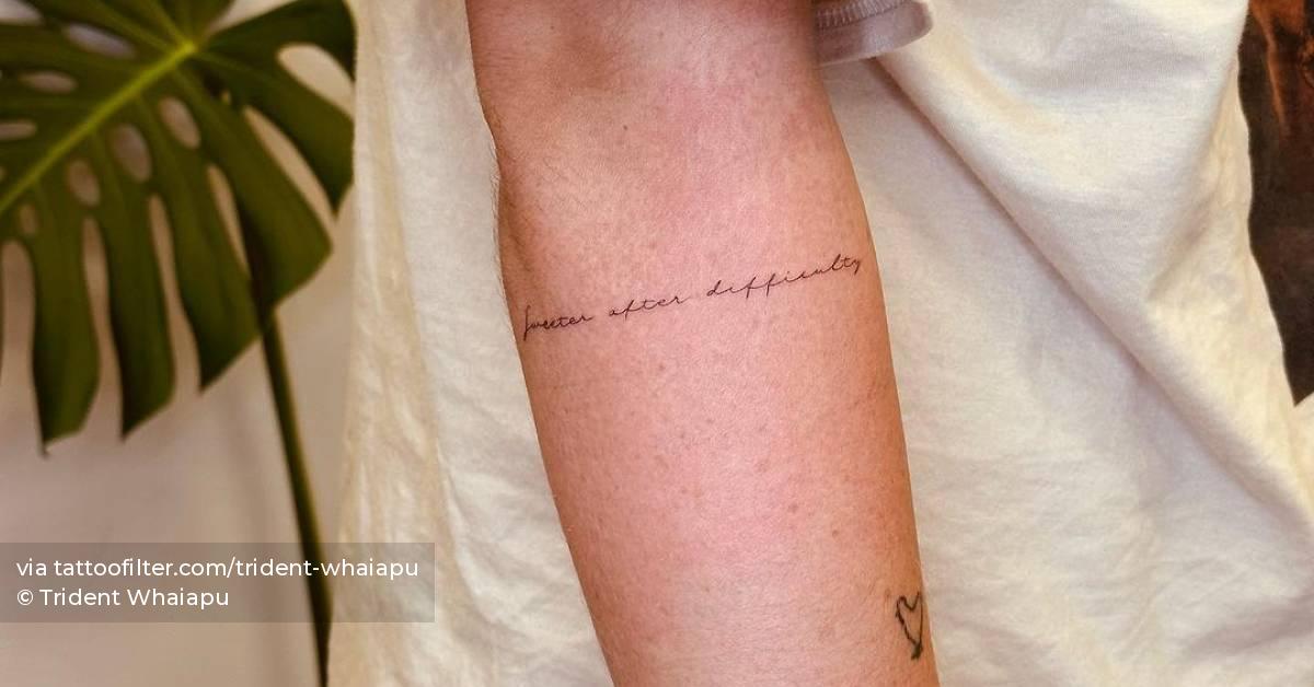 "Sweeter after difficulty" lettering tattoo handwritten