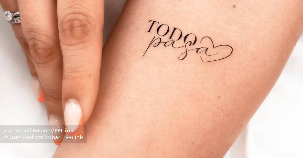 "Todo pasa" lettering tattoo placed on the inner