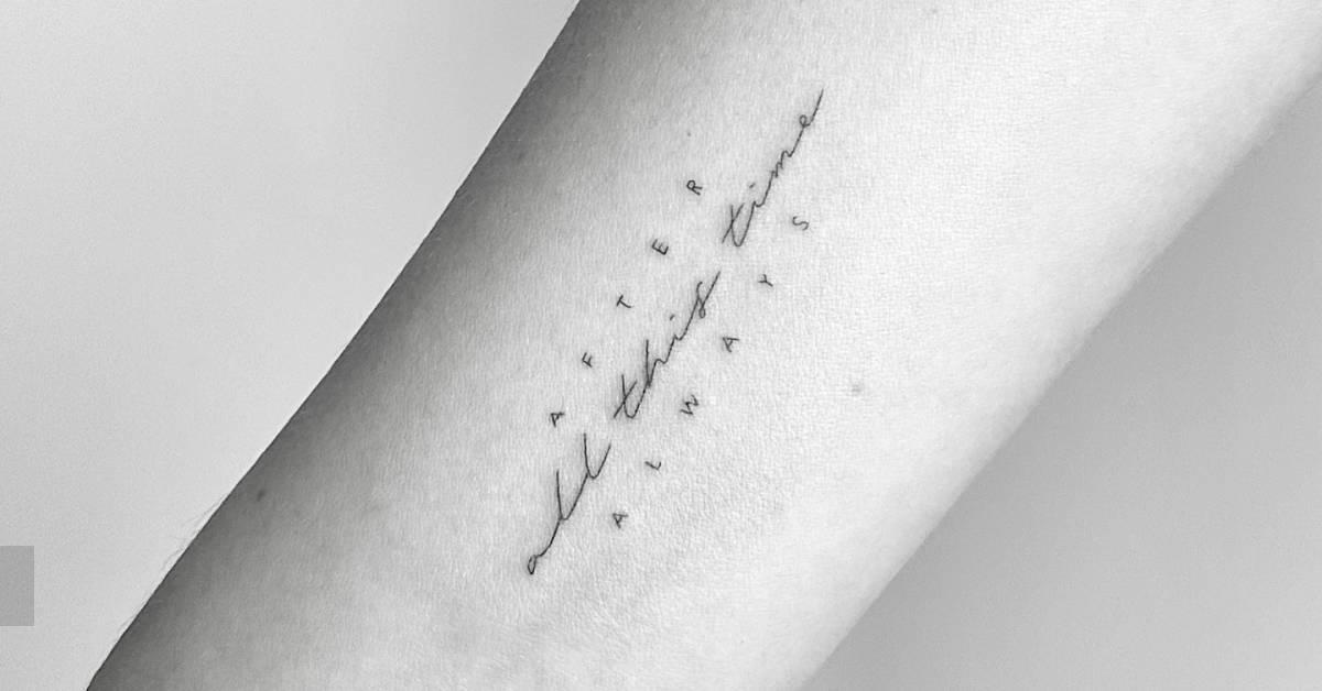"After all this time? Always" lettering tattoo located